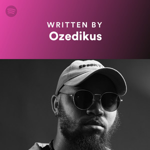 Written By Ozedikus | Spotify Playlist