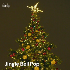 Jingle Bell Pop - playlist by Clarity Playlists | Spotify
