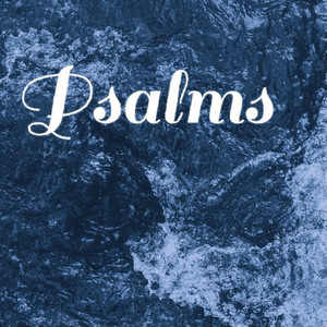 Psalms (Complete) - playlist by The Scripture Index | Spotify