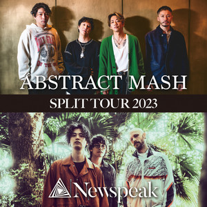 ABSTRACT MASH × Newspeak SPLIT TOUR - playlist by newspeakjp | Spotify
