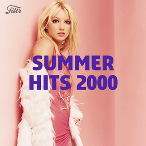 Summer Hits 2000 - playlist by Filtr UK | Spotify