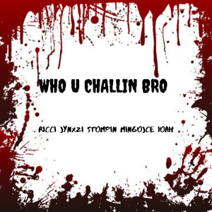 🥶WHO U CHALLIN🥶 - playlist by Shaiko.BDS | Spotify