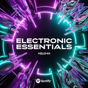 Electronic Essentials - playlist by Melomix | Spotify