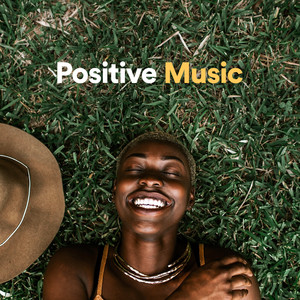 Positive Music - Positive Vibes, Positivity, Happy Mornings, Positive ...