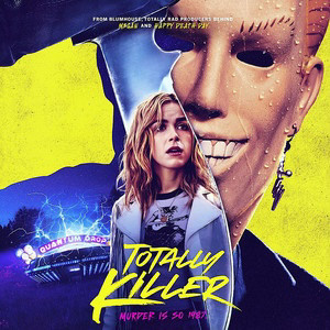 Totally Killer (Original Motion Picture Soundtrack) - playlist by Kasey ...