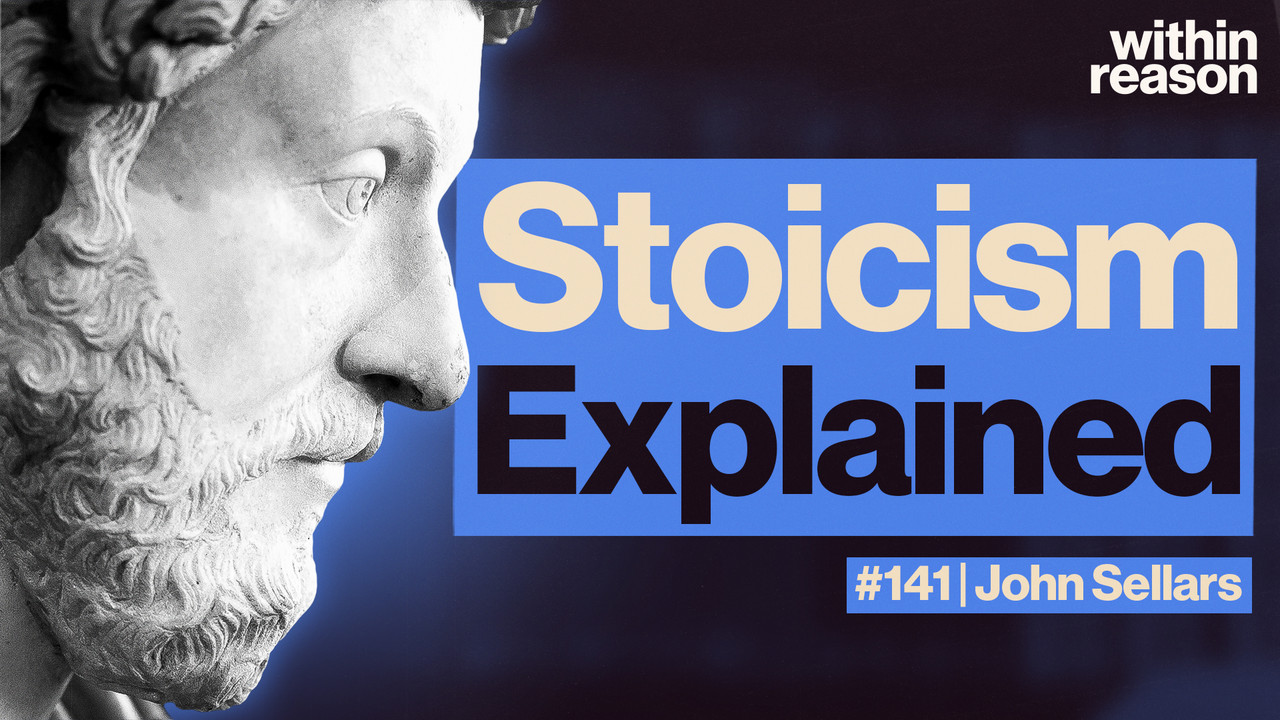 #141 Stoicism: Everything You Need to (Actually) Know - John Sellars ...