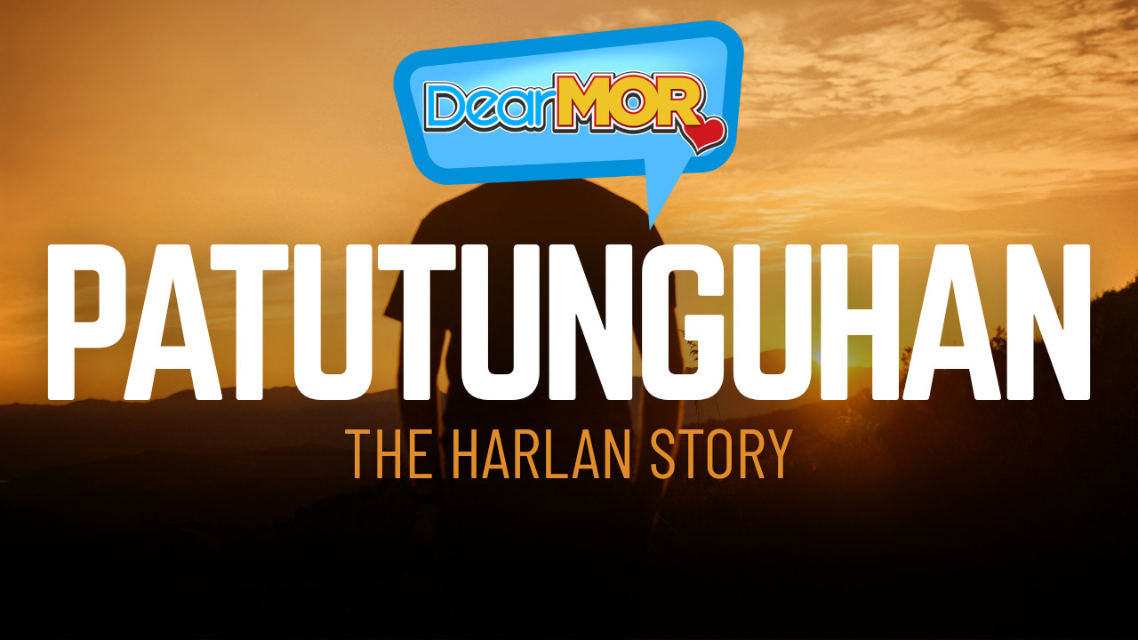 “Patutunguhan” (The Harlan Story) | Dear MOR Episode 560 - Dear MOR ...