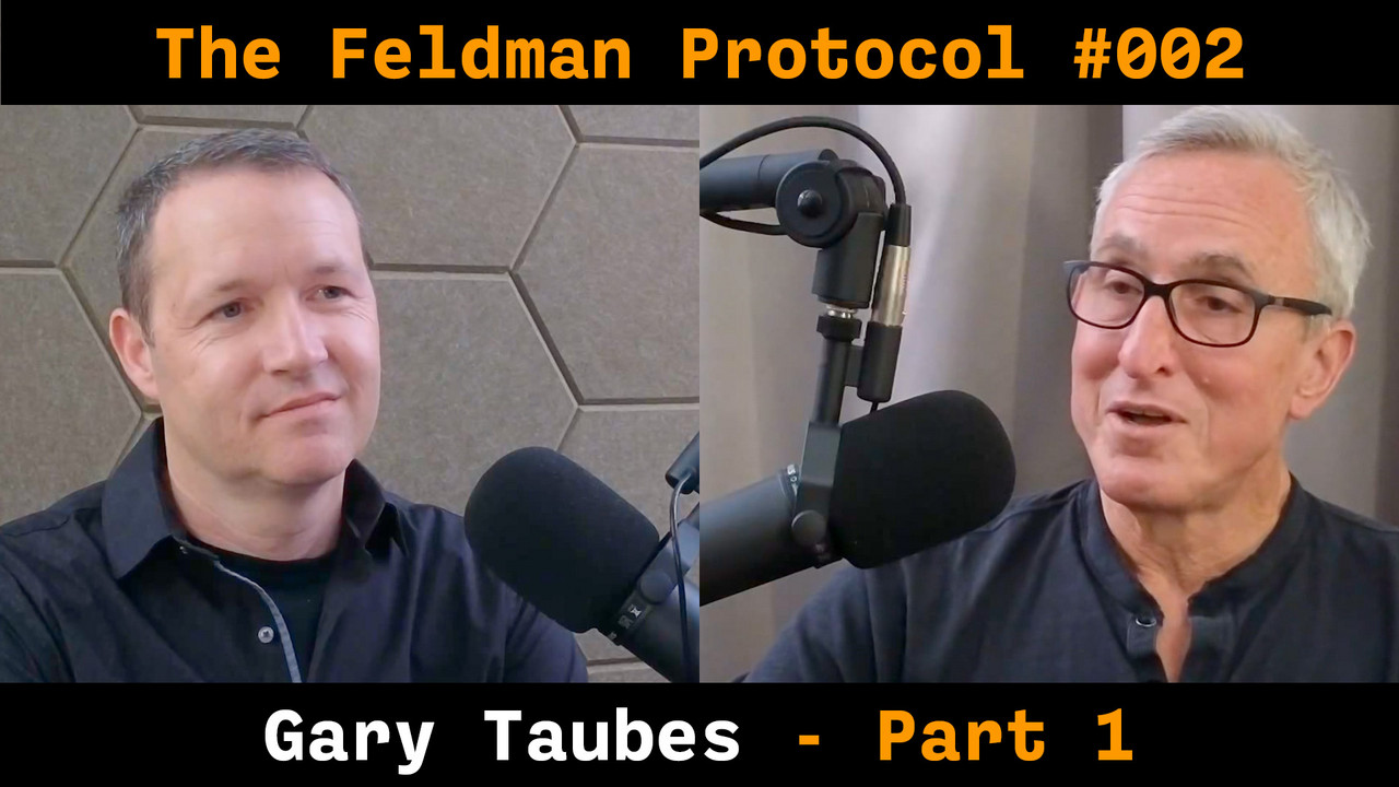 TFP #002 - Gary Taubes Pt 1: Bad Science, Lost Knowledge & Funding Bias ...