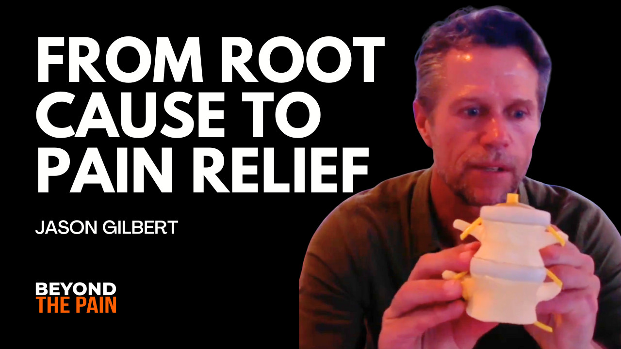 From Root Cause to Relief: A Holistic Approach to Pain with Jason ...