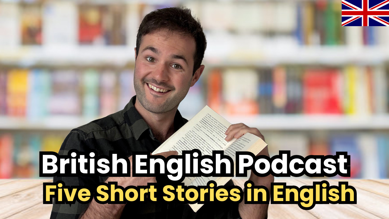 37 | Five Short Stories in English - British English Pod | Podcast on ...