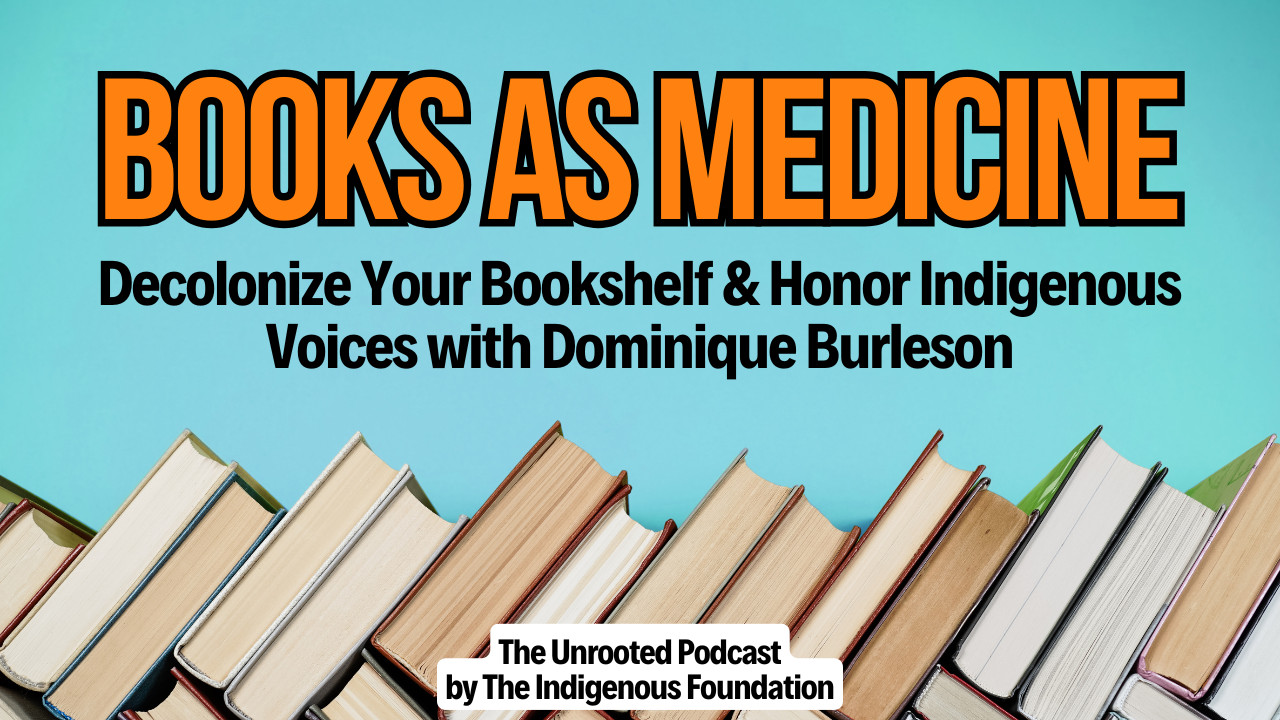 📚Books as Medicine: Decolonize Your Bookshelf & Honor Indigenous Voices ...