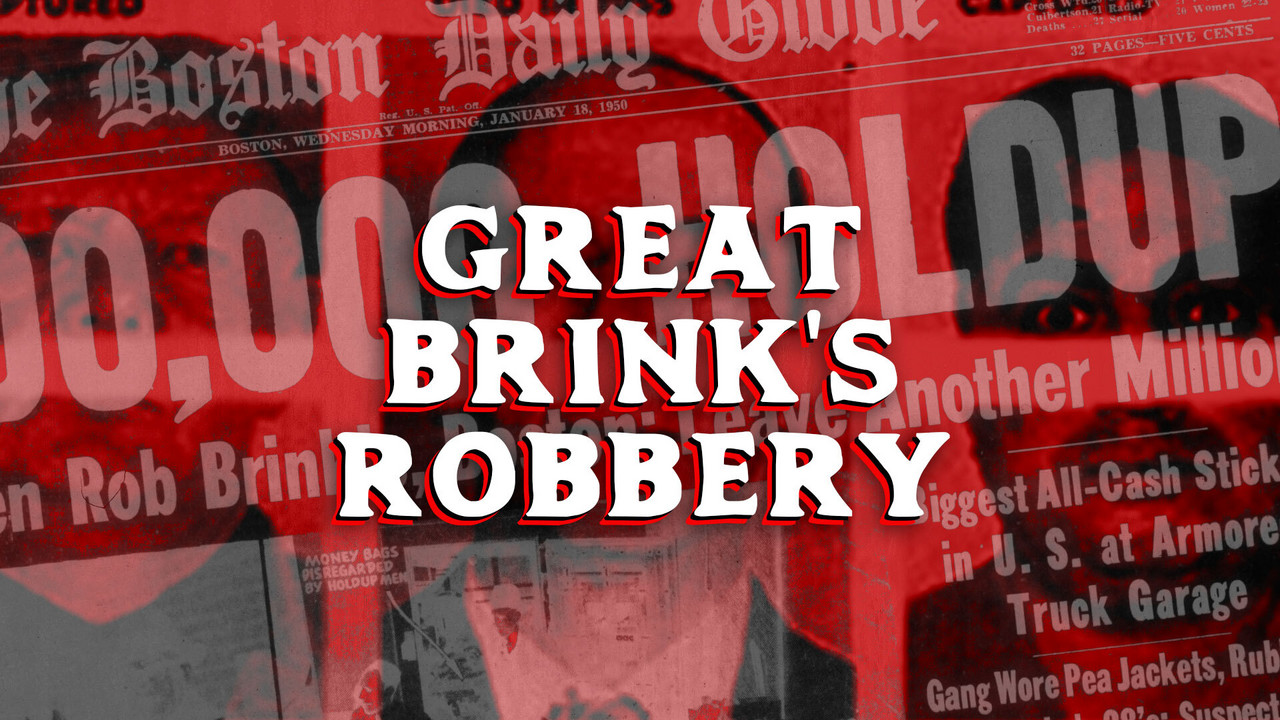 Great Brink's Robbery | How 11 People Pulled Off the Heist of a Century ...