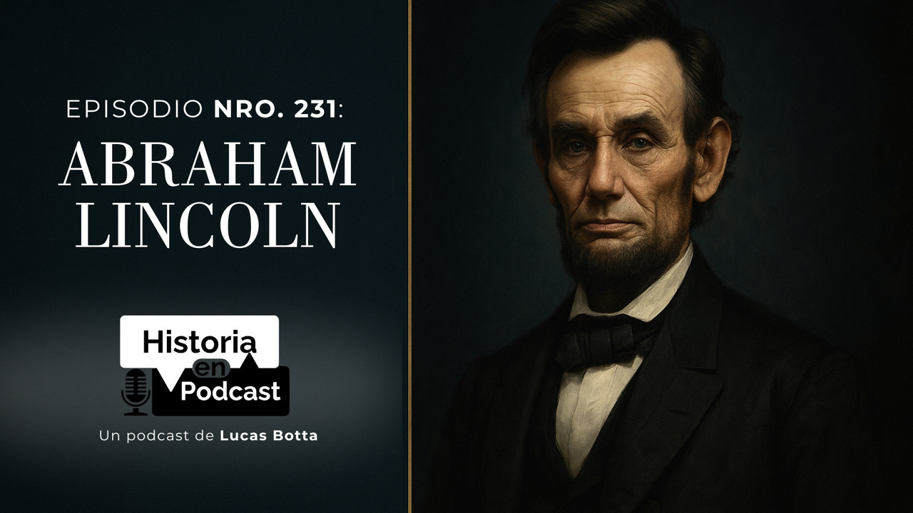 231. Abraham Lincoln - Historia en Podcast | Podcast on Spotify
