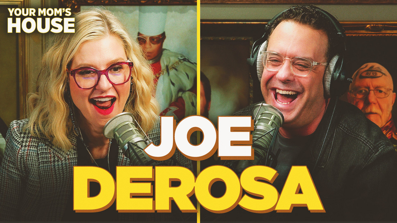 Joe DeRosa Is Vile & Horrendous | Your Mom's House Ep. 842 - Your Mom's ...
