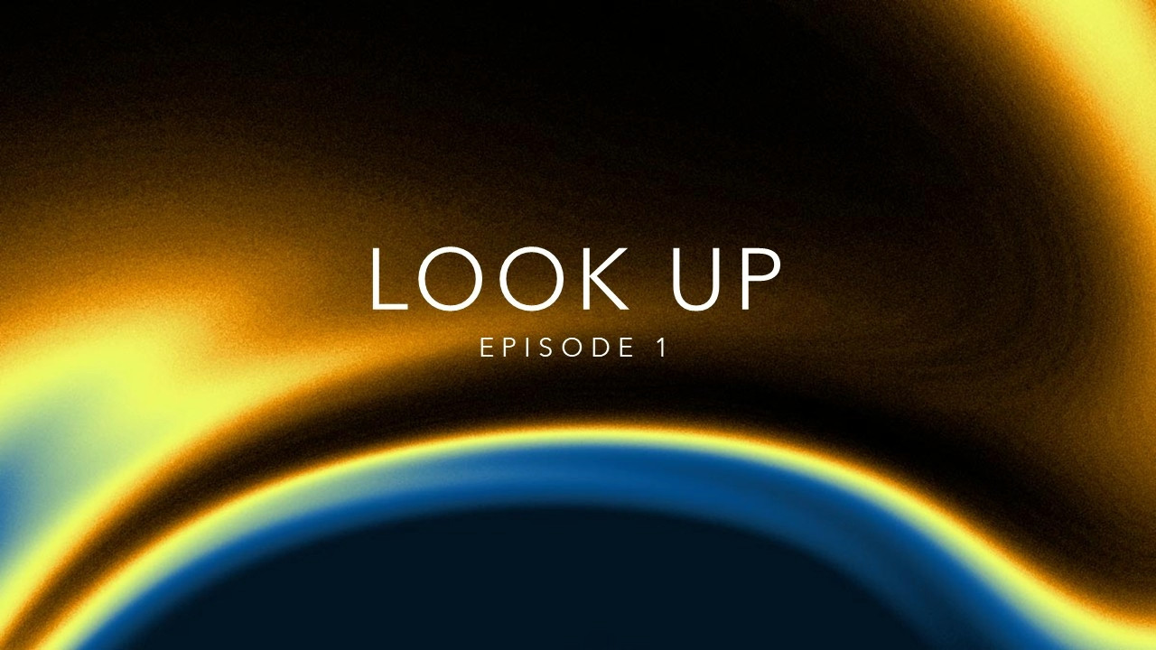Look Up Episode 1 - Look Up | Podcast on Spotify